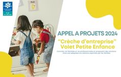 CAF - Appel à projets 2024 : "Crèche d'Entreprise" - Volet Petite Enfance